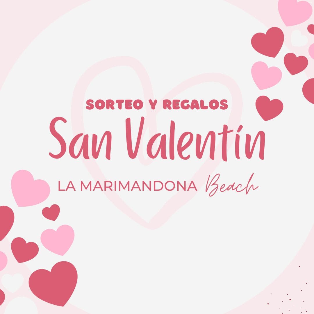 Celebra San Valentín con La Marimandona Beach: ¡Semana del Amor llena ...